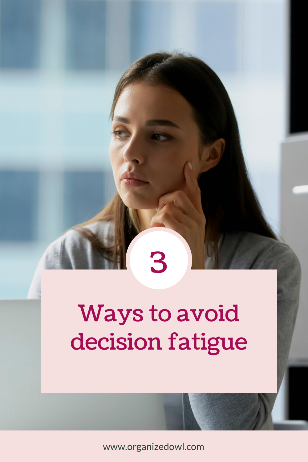 How To Avoid Decision Fatigue – Organized Owl